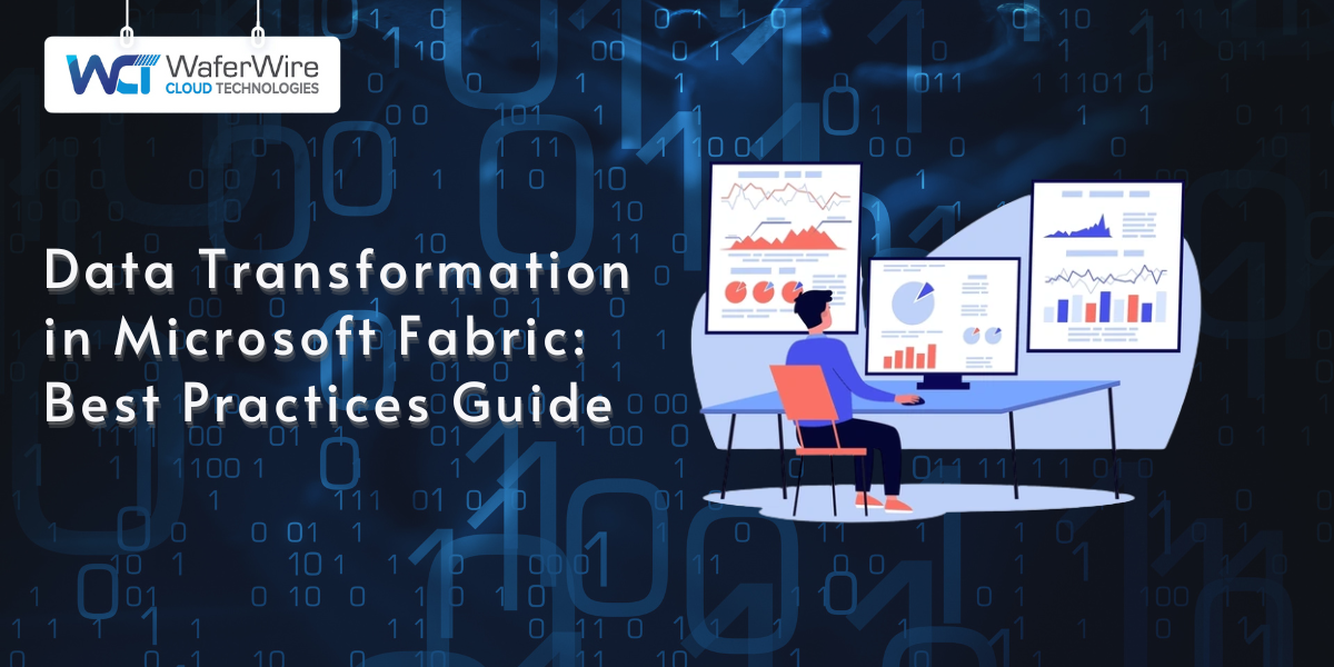 Data Transformation in Microsoft Fabric: Best Practices Guide